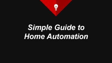 Simple Guide to Home Automation and How it Works presentation | free to ...