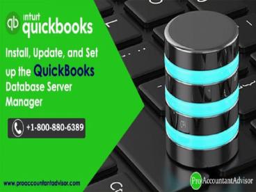 PPT – QuickBooks Database Server Manager - How To Install, Update & Setup PowerPoint ...