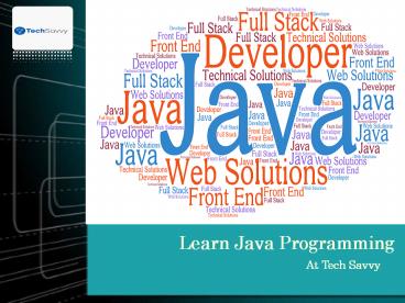 Get Online Java Course at Tech Savvy presentation | free to download