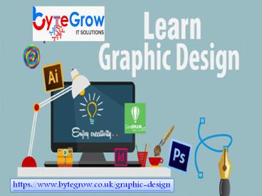 Graphic Design in Birmingham | Bytegrow IT Solutions presentation | free to download