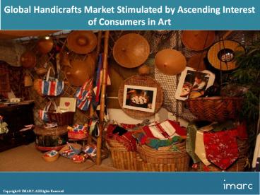 PPT – Global Handicrafts Market Demand Analysis Report, Share, Size ...