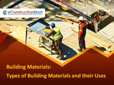 Building Materials: Types of Building Materials and their Uses ...