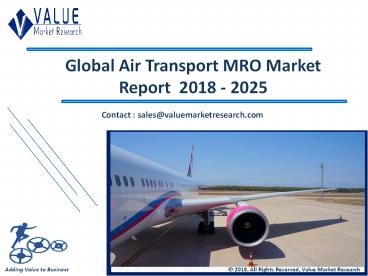 PPT – Air Transport MRO Market Trends and Forecast to 2025 PowerPoint ...
