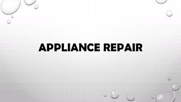 PPT – All About Appliance Repair PowerPoint presentation | free to ...