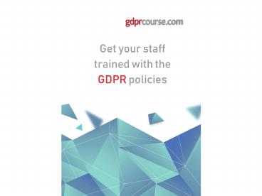 PPT – Get your staff trained with the GDPR policies PowerPoint ...