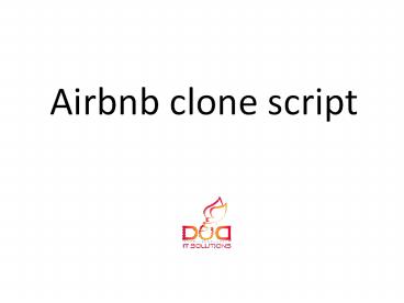 PPT – Airbnb clone script PowerPoint presentation | free to download ...