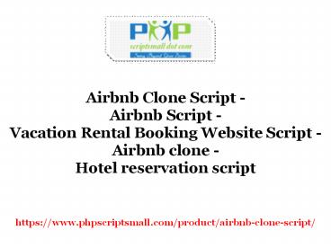 PPT – Airbnb Clone Script - Airbnb Script - Vacation Rental Booking ...