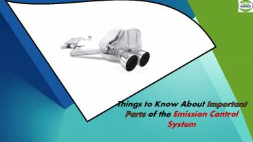 Things to Know About Important Parts of the Emission Control System ...