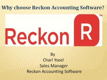 Why choose Reckon Accounting Software? presentation | free to download