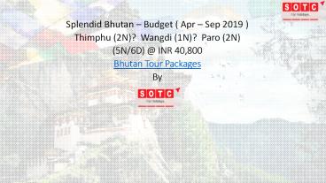 PPT – Splendid Bhutan PowerPoint presentation | free to download - id ...