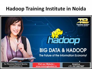 Best hadoop training institute in Noida presentation | free to download