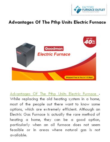 PPT – Advantages Of The Pthp Units Electric Furnace PowerPoint ...