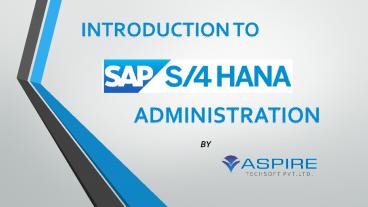PPT – SAP HANA Admin Course – S/4 HANA Training Pune | Aspire Techsoft PowerPoint presentation ...