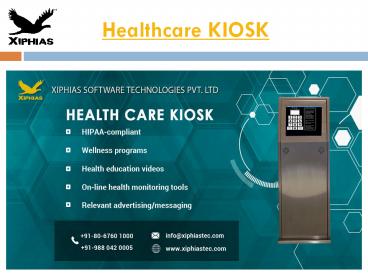 PPT – Healthcare KIOSK PowerPoint presentation | free to download - id: 8c9748-ZDRhY