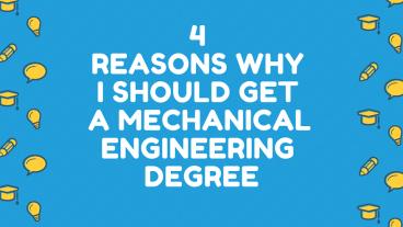 4 Main Advantages of a Mechanical Engineering Degree presentation ...