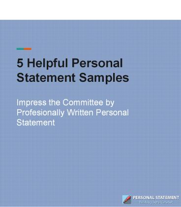 PPT – 5 Helpful Personal Statement Samples PowerPoint presentation ...