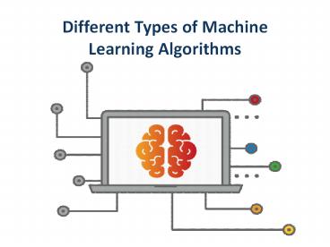 Important Types of Machine Learning Algorithms presentation | free to ...