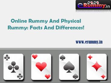 Online Rummy And Physical Rummy- Facts And Differences! presentation ...