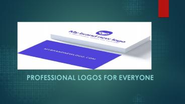 Professional logos for everyone with My Brand New Logo (1) presentation ...