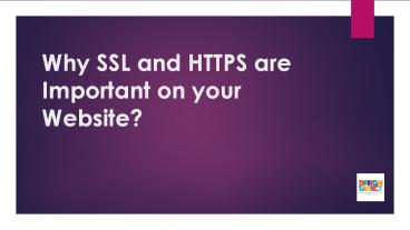 PPT – Why SSL and HTTPS are Important on your Website? PowerPoint ...