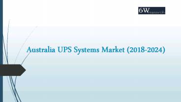 Australia Uninterruptible Power Supply (UPS) Systems Market (2018-2024 ...