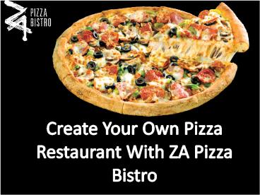 Create Your Own Pizza Restaurant with ZA Pizza Bistro presentation ...