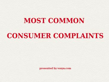 PPT – Most Common Consumer Complaints in India PowerPoint presentation ...