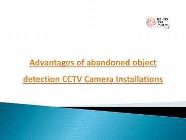 Advantages of abandoned object detection CCTV Camera Installations ...