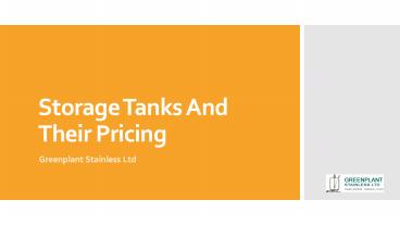 PPT – Storage Tanks And Their Pricing PowerPoint presentation | free to ...