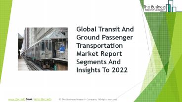 Transit And Ground Passenger Transportation Global Market Report 2019 ...