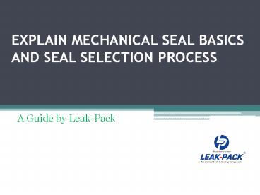 PPT – Explain Mechanical Seal Basics and Seal Selection Process ...