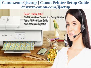 PPT – Canon.com/ijsetup | Canon Printer Setup Guide At www.canon.com ...