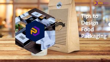 PPT – Tips to Design Food Packaging PowerPoint presentation | free to ...