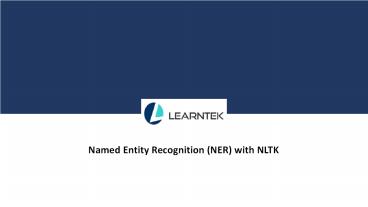 PPT – Named Entity Recognition (NER) with NLTK PowerPoint presentation ...