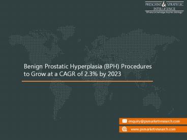 Benign Prostatic Hyperplasia (BPH) Procedures presentation | free to ...