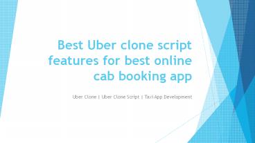 Best Uber Clone Script features for best online cab booking app presentation | free to download