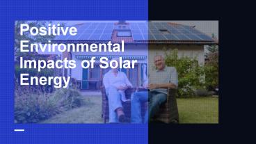 Positive Environmental Impacts of Solar Energy presentation | free to ...