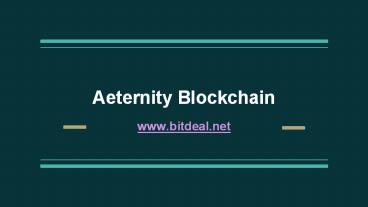 PPT – Aeternity blockchain PowerPoint presentation | free to download - id: 8d51c3-ZWZjM