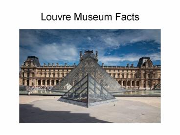 Louvre Museum Facts presentation | free to download