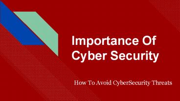 Cyber Security & Cyber Security Threats presentation | free to download