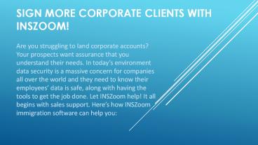 Sign more corporate clients with INSZoom | INSZoom presentation | free ...