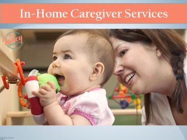 PPT – In Home Caregiver Services PowerPoint presentation | free to ...