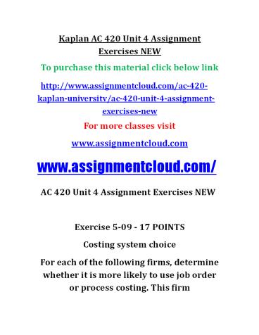PPT – AC 420 Unit 4 Assignment Exercises NEW PowerPoint presentation | free to download - id ...