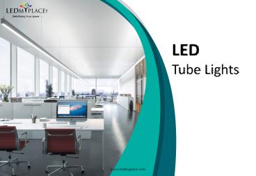 PPT – LED Tube Lights - UV and IV Radiation Free LED Tubes PowerPoint ...