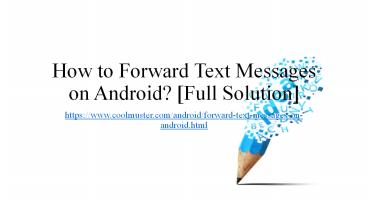 How to Forward Text Messages on Android? [Full Solution] presentation ...
