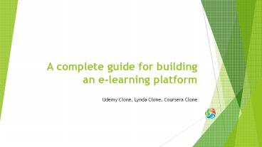 A complete guide for building an e-learning platform presentation ...