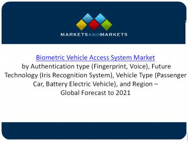 PPT – Biometric Vehicle Access System Market is driven by Multi-Factor ...