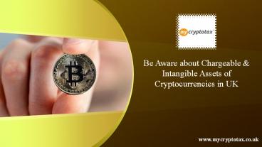 PPT – Be Aware about Chargeable & Intangible Assets of Cryptocurrencies ...