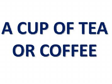 PPT – Dua A cup of tea or Coffee PowerPoint presentation | free to ...