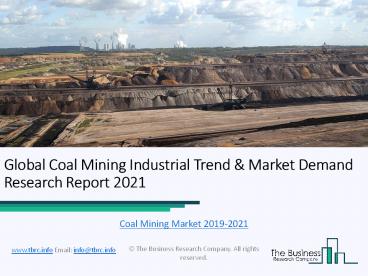 PPT – Coal Mining Market Research Report 2019-2021 PowerPoint ...
